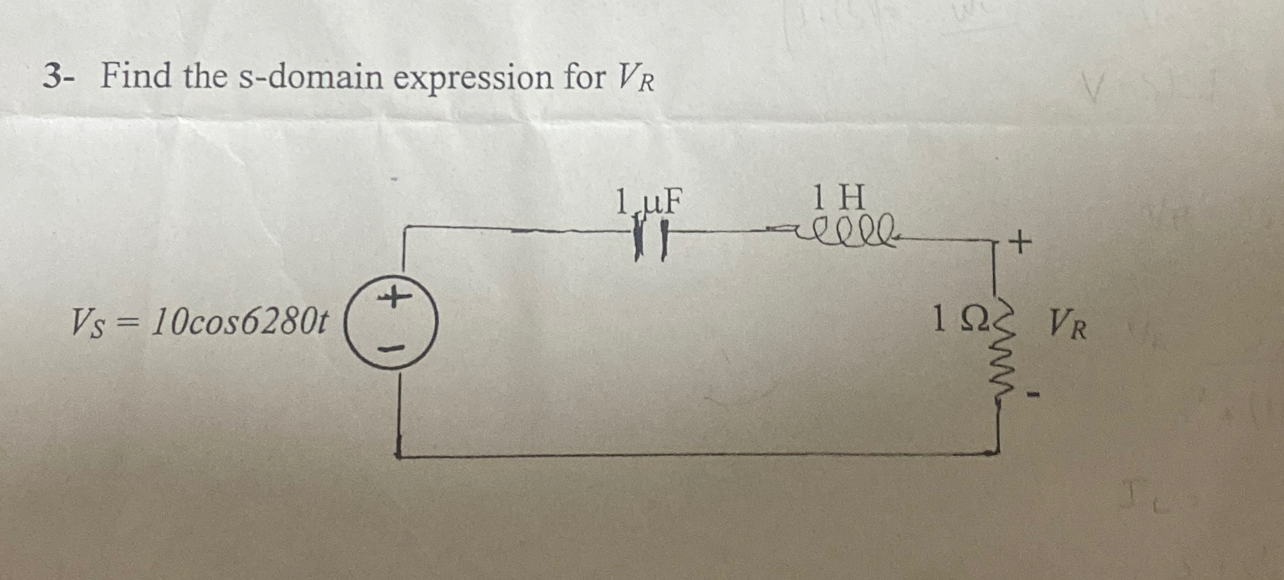 Solved 3- ﻿Find the s-domain expression for VR | Chegg.com