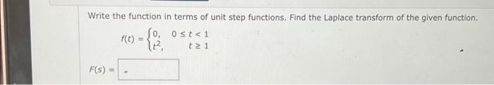 Solved Write the function in terms of unit step functions. | Chegg.com