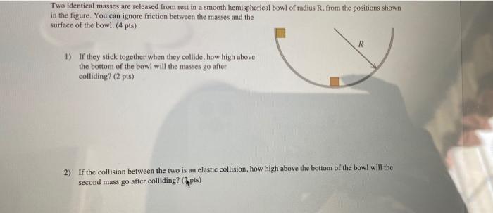 Solved Two identical masses are released from rest in a | Chegg.com