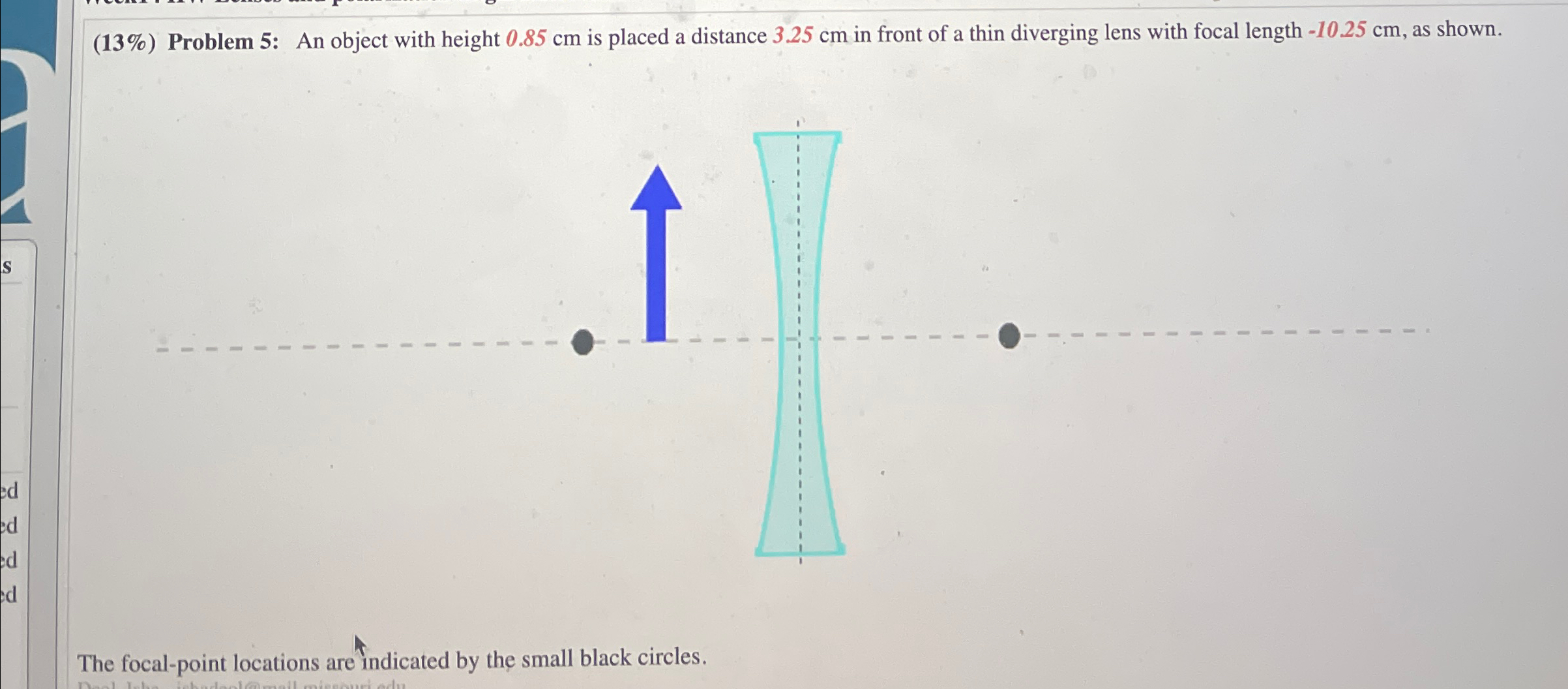 Solved (13%) ﻿Problem 5: An object with height 0.85cm ﻿is | Chegg.com