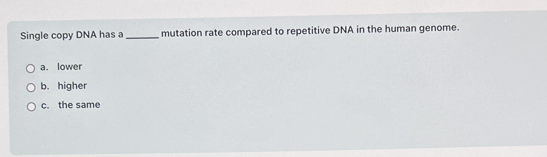 Single copy DNA has a q, ﻿mutation rate compared to | Chegg.com