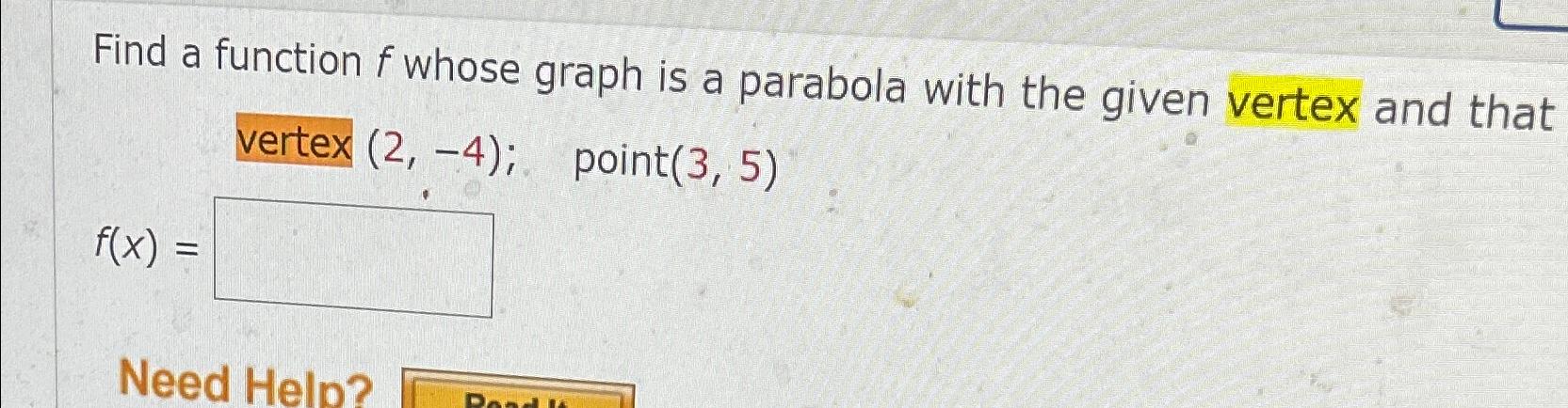 Solved Find a function f ﻿whose graph is a parabola with the | Chegg.com