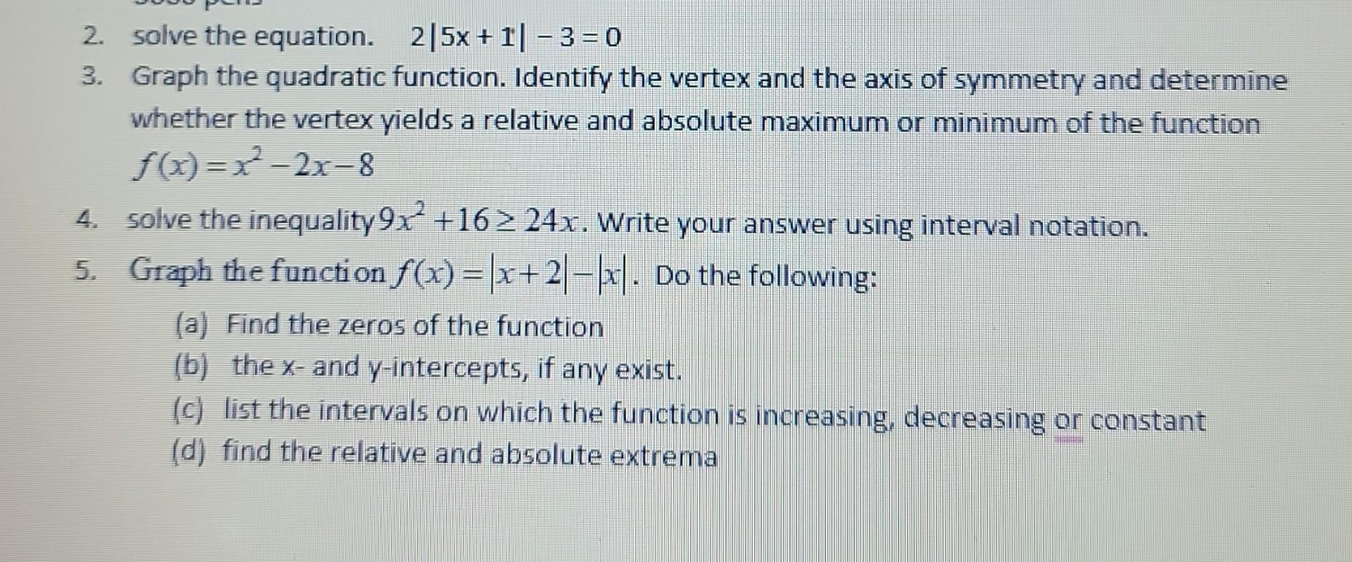 Solved 2. solve the equation. 2∣5x+1∣−3=0 3. Graph the | Chegg.com