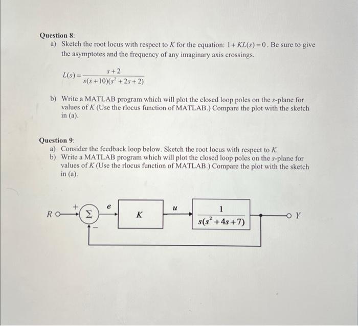 Solved Question 8: a) Sketch the root locus with respect to | Chegg.com