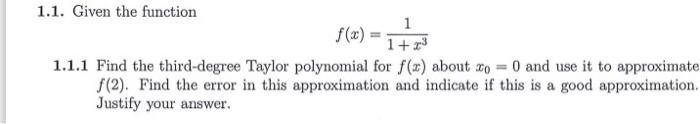 Solved 1.1. Given the function f(x)=1+x31 1.1.1 Find the | Chegg.com