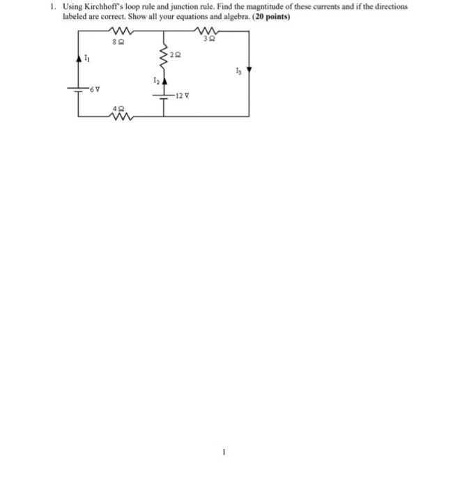 Solved 1. Using Kirchhoff's loop rule and junction rule. | Chegg.com