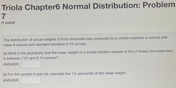 Solved Triola Chapter6 Normal Distribution: Problem (1 | Chegg.com