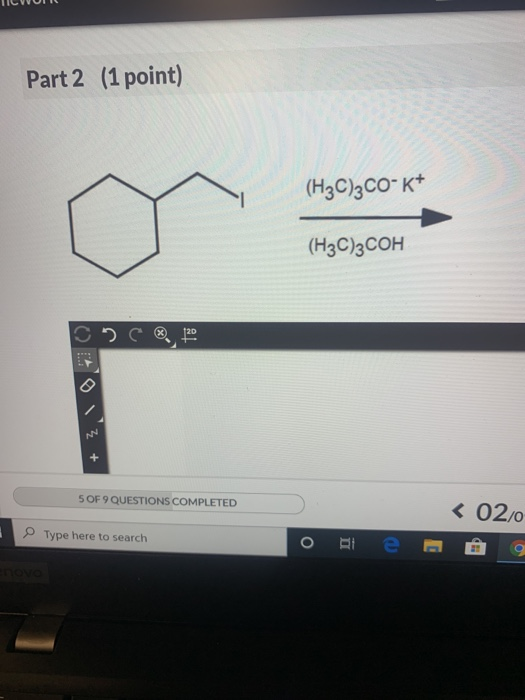 Solved Part 2 (1 point) (H3C)3c0-kt ( (H3C)3COH [20 N 5 OF 9 | Chegg.com