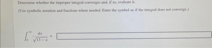 Solved Determine whether the improper integral converges | Chegg.com