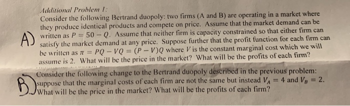 Solved Additional Problem 1: Consider the following Bertrand | Chegg.com
