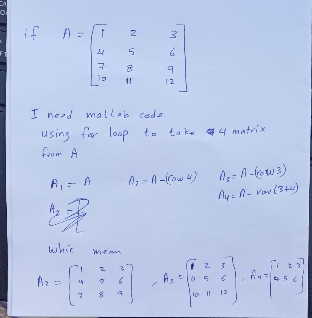 Solved if A=⎣⎡147102581136912⎦⎤ I need matlab code using for | Chegg.com