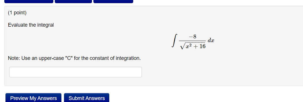 Solved (1 ﻿point)Evaluate the integral∫﻿﻿-8x2+162dxNote: Use | Chegg.com