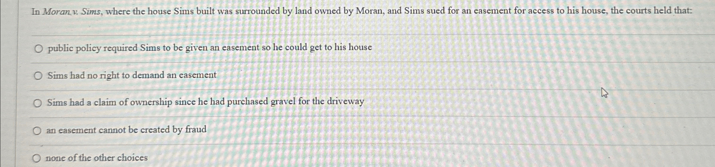 Solved In Moran.v. ﻿Sims, where the house Sims built was | Chegg.com