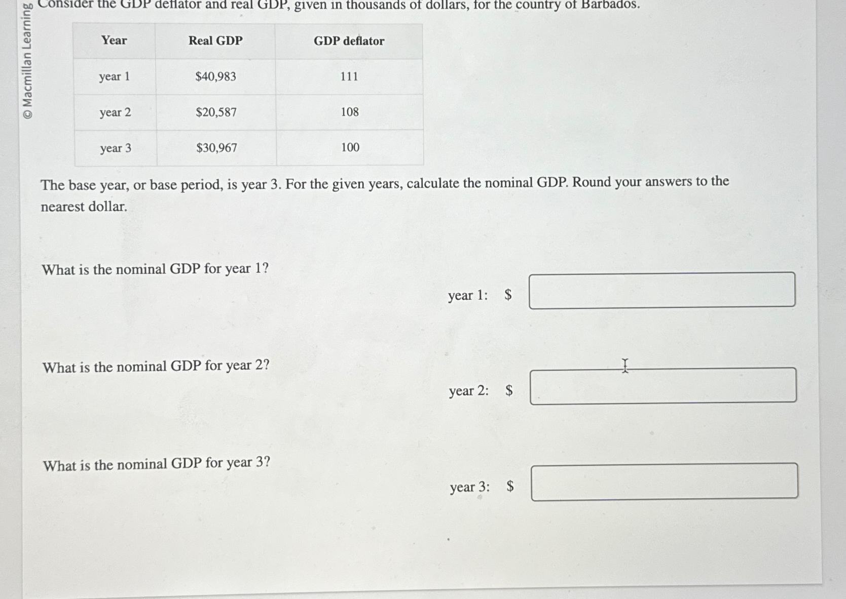 Solved Consider the GDP defiator and real GDP, ﻿given in | Chegg.com