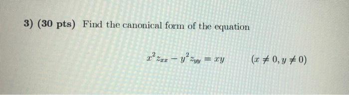 Solved 3) (30 pts) Find the canonical form of the equation | Chegg.com