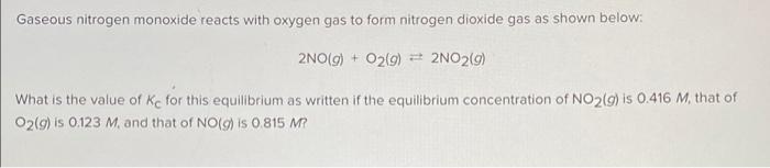 Solved Gaseous nitrogen monoxide reacts with oxygen gas to | Chegg.com