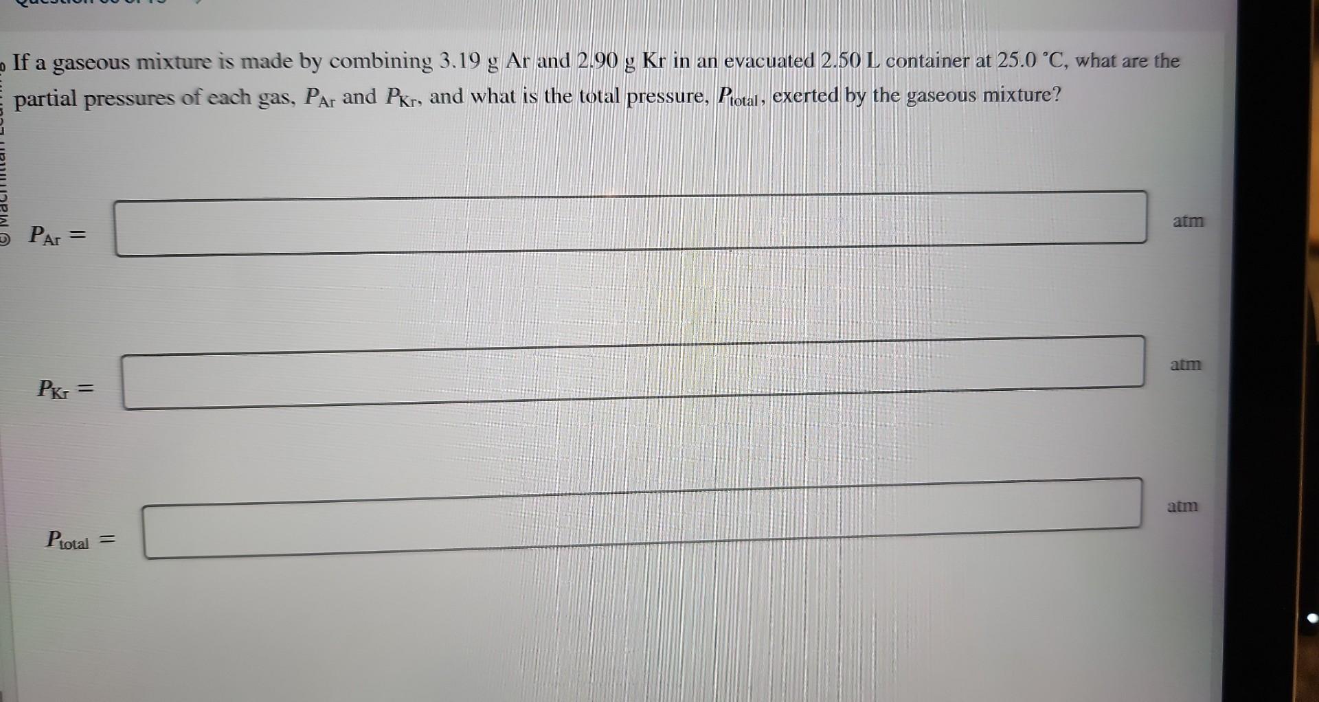 Solved If a gaseous mixture is made by combining 3.19 gAr | Chegg.com