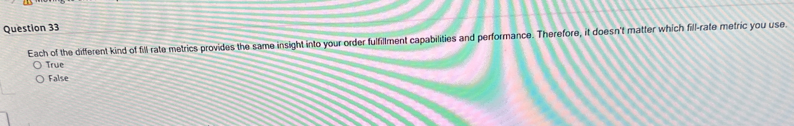 Solved Question 33Each of the different kind of fill rate | Chegg.com