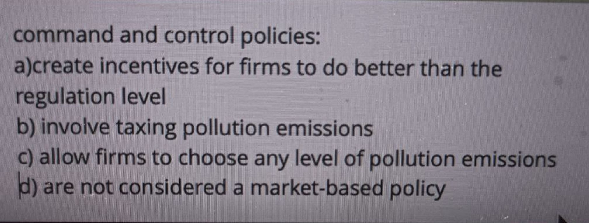 Solved command and control policies:a)create incentives for | Chegg.com