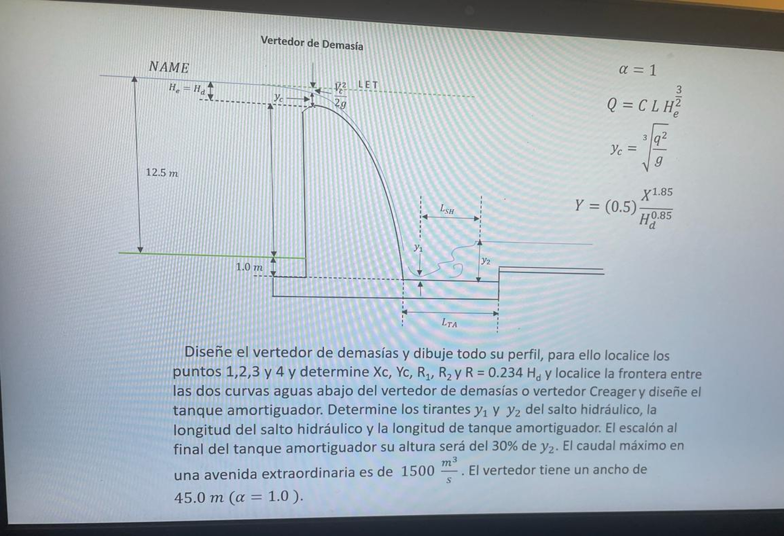 Vertedor de DemasíaDiseñe el vertedor de demasías y | Chegg.com