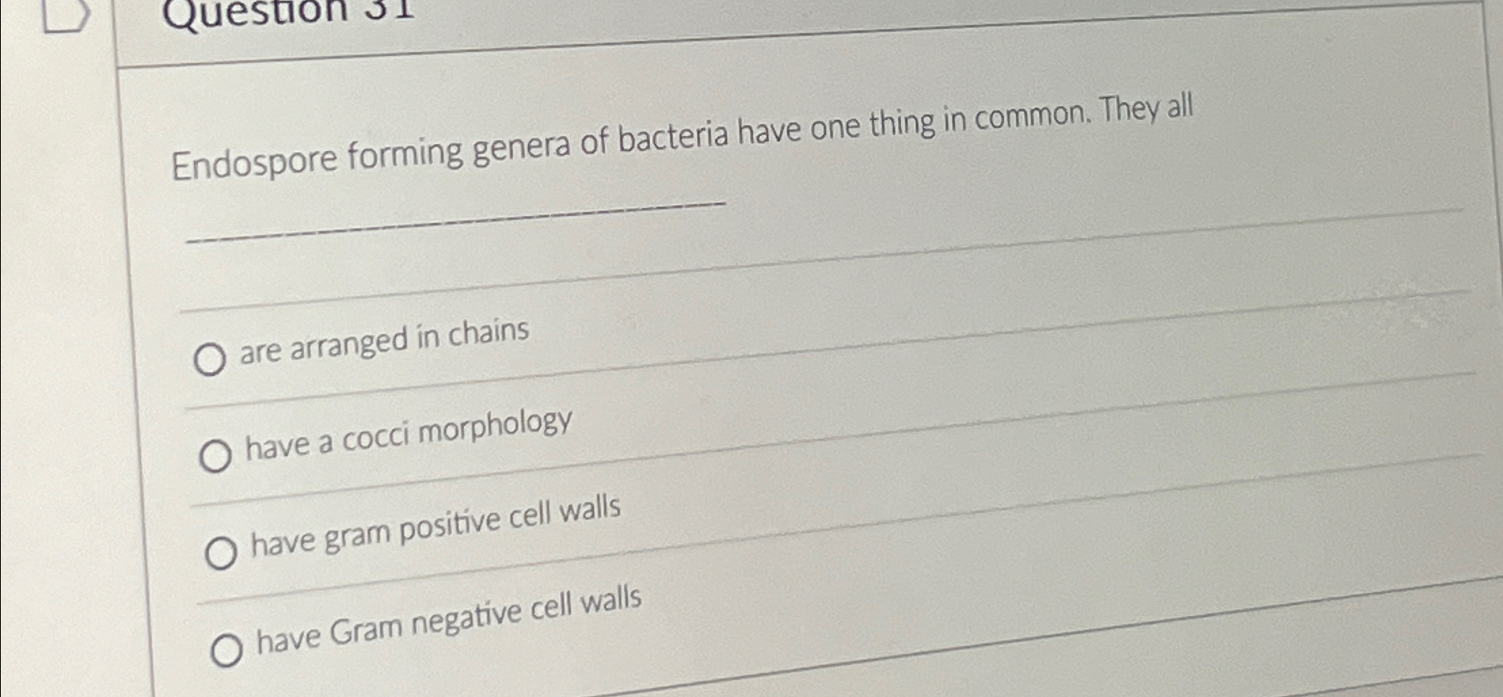 Solved Endospore forming genera of bacteria have one thing | Chegg.com