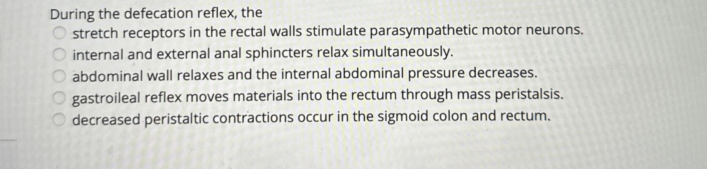 Solved During the defecation reflex, theq, ﻿stretch | Chegg.com