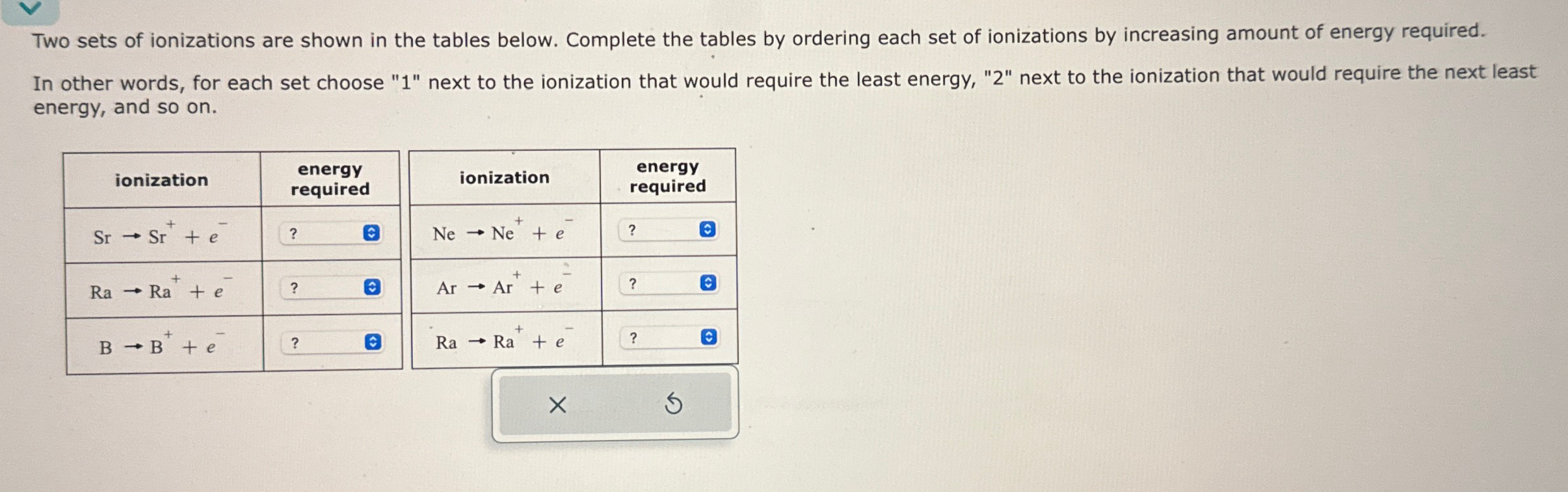 Solved Two sets of ionizations are shown in the tables | Chegg.com