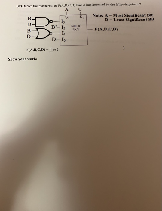 Solved (iv)Derive the maxterms of F(A,B,C,D) that is | Chegg.com