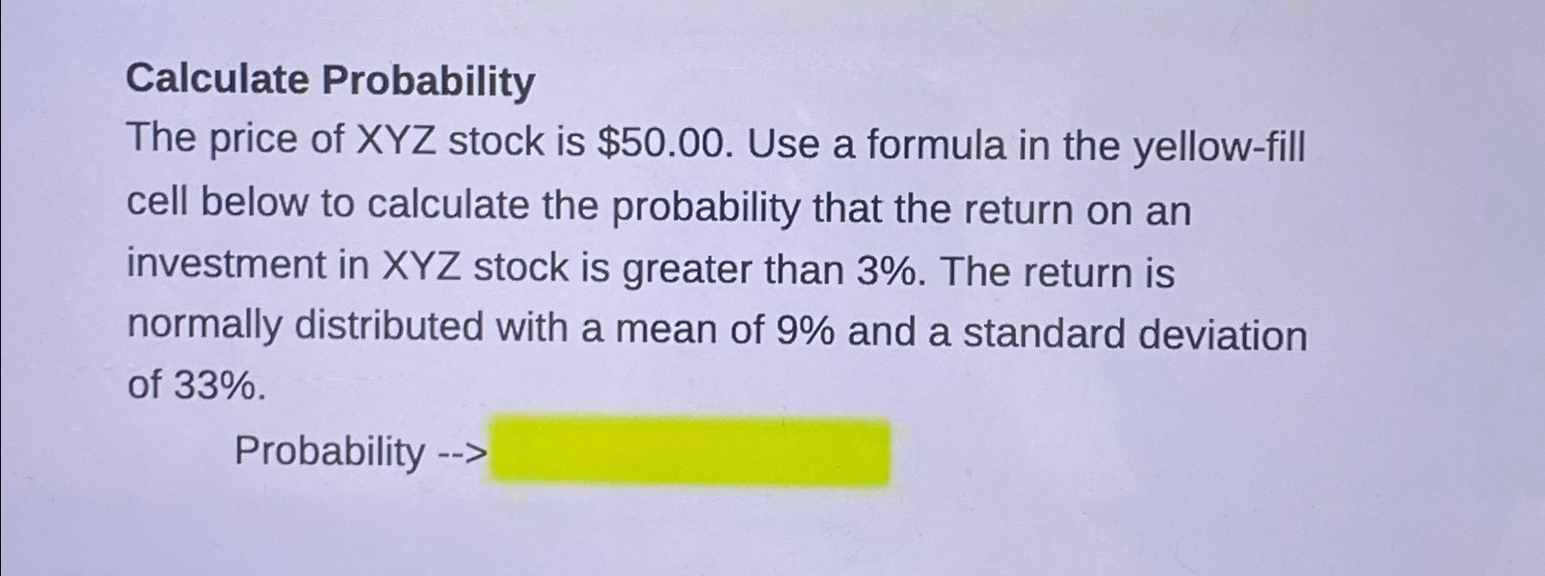 Solved Calculate ProbabilityThe price of xYZ ﻿stock is | Chegg.com