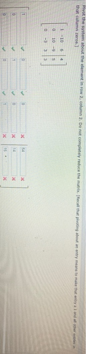 Solved Pivot the system about the element in row 2, column | Chegg.com