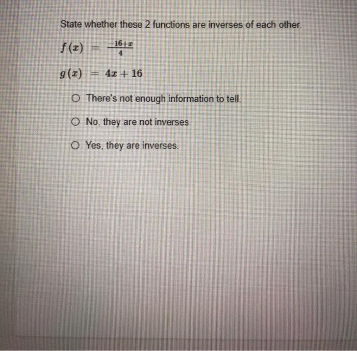 Solved State whether these 2 functions are inverses of each | Chegg.com