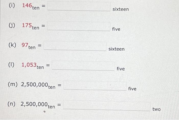 Solved Convert the following numbers from base ten into the | Chegg.com