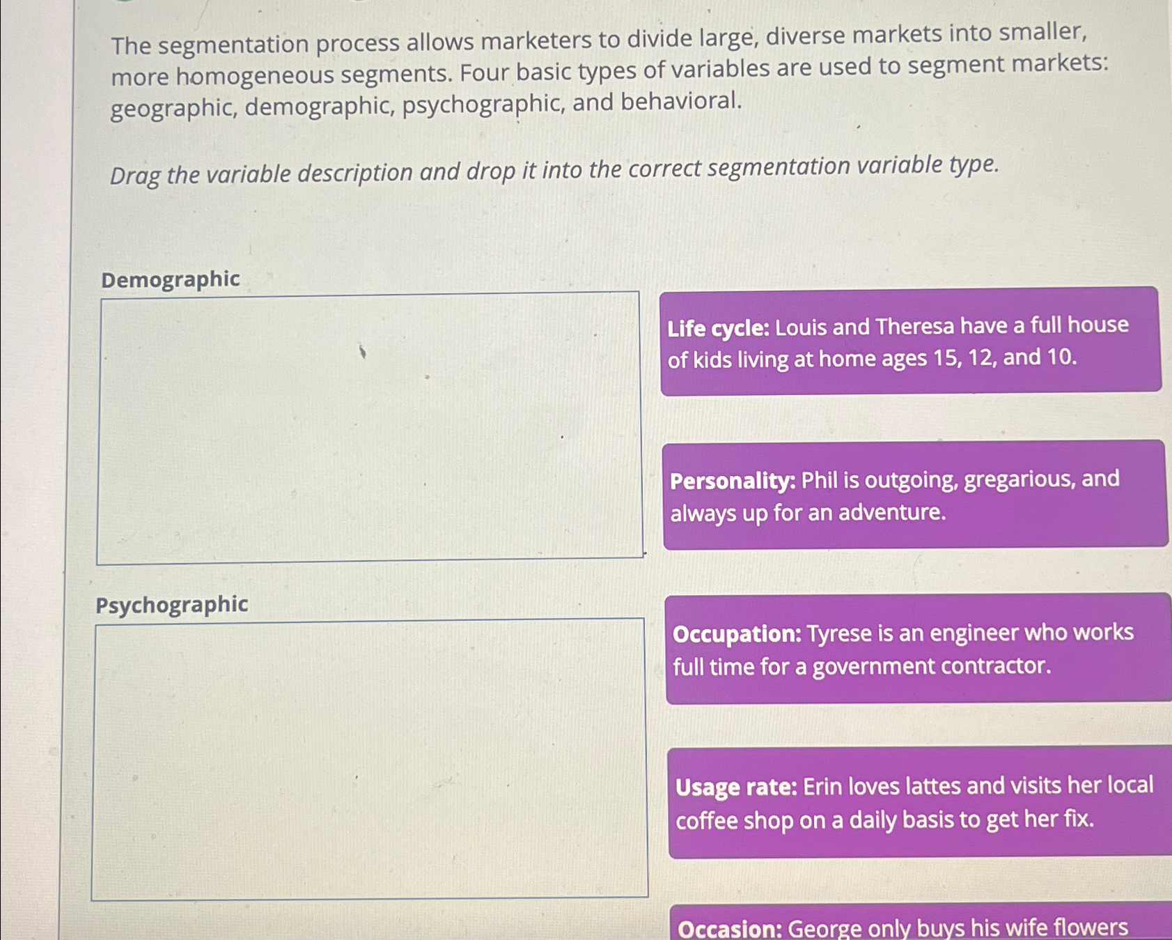 Solved The segmentation process allows marketers to divide | Chegg.com