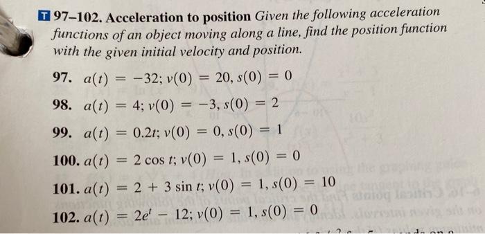 Solved T 97–102. Acceleration to position Given the | Chegg.com