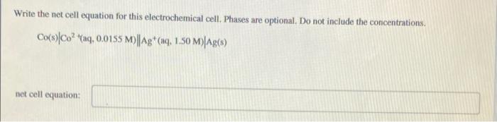 Solved Write the net cell equation for this electrochemical | Chegg.com