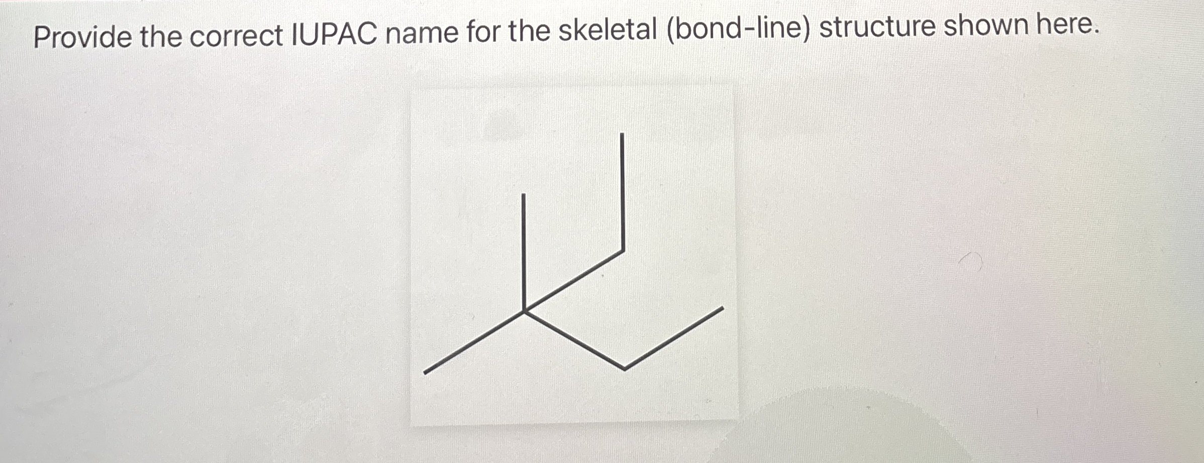 Solved Provide the correct IUPAC name for the skeletal | Chegg.com