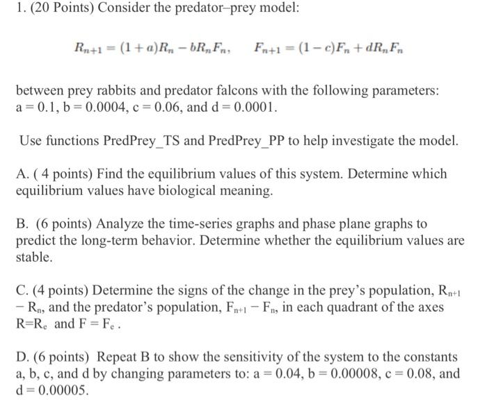 Solved 1. (20 Points) Consider the predator-prey model: | Chegg.com