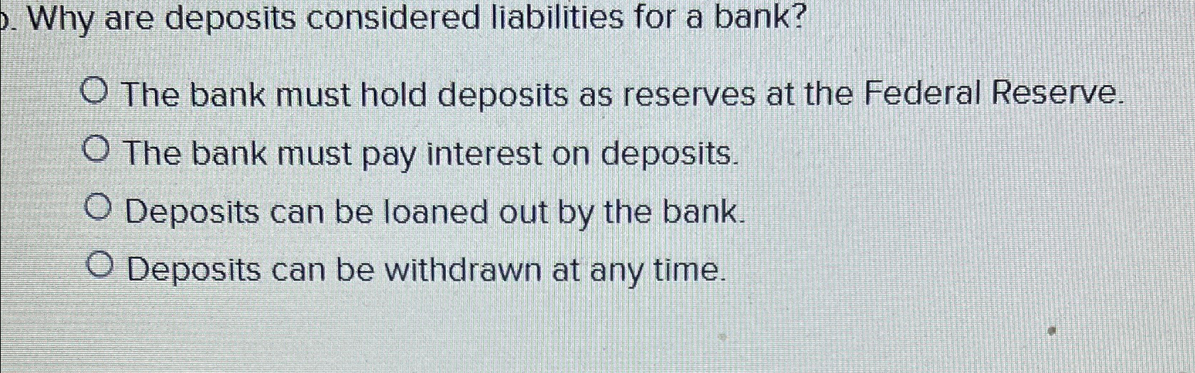 Solved Why are deposits considered liabilities for a | Chegg.com