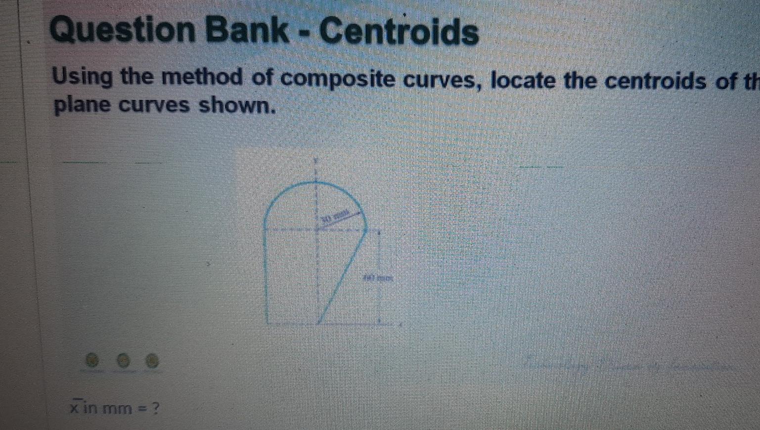 Solved Question Bank - Centroids Using the method of | Chegg.com