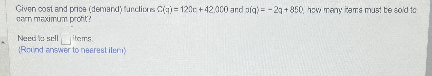 Solved Given cost and price (demand) ﻿functions | Chegg.com