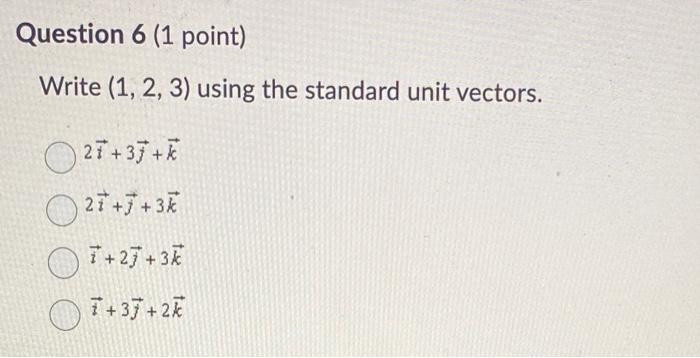 Solved Write (1,2,3) using the standard unit vectors. | Chegg.com