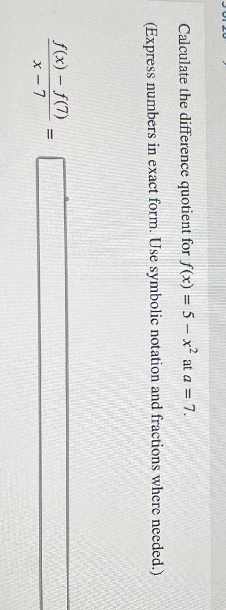 Solved Calculate the difference quotient for f(x)=5-x2 ﻿at | Chegg.com