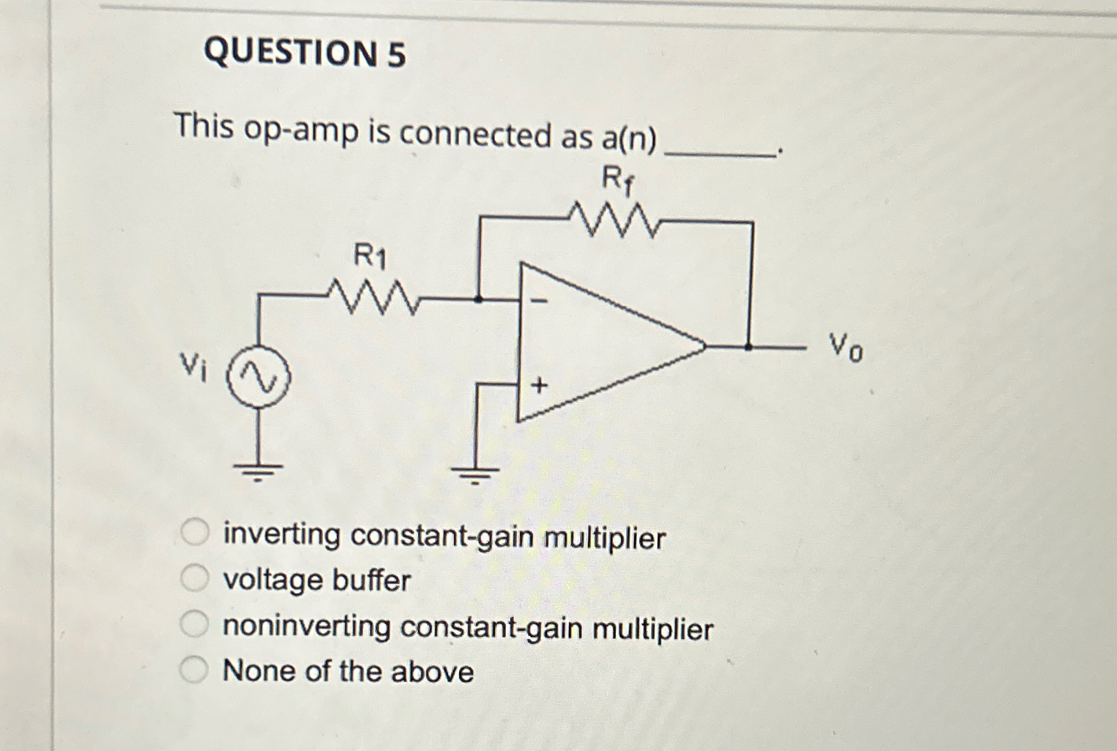 Solved QUESTION 5This op-amp is connected as a(n)inverting | Chegg.com