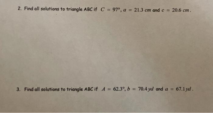 Solved 2. Find all solutions to triangle ABC if C = 97°, a = | Chegg.com