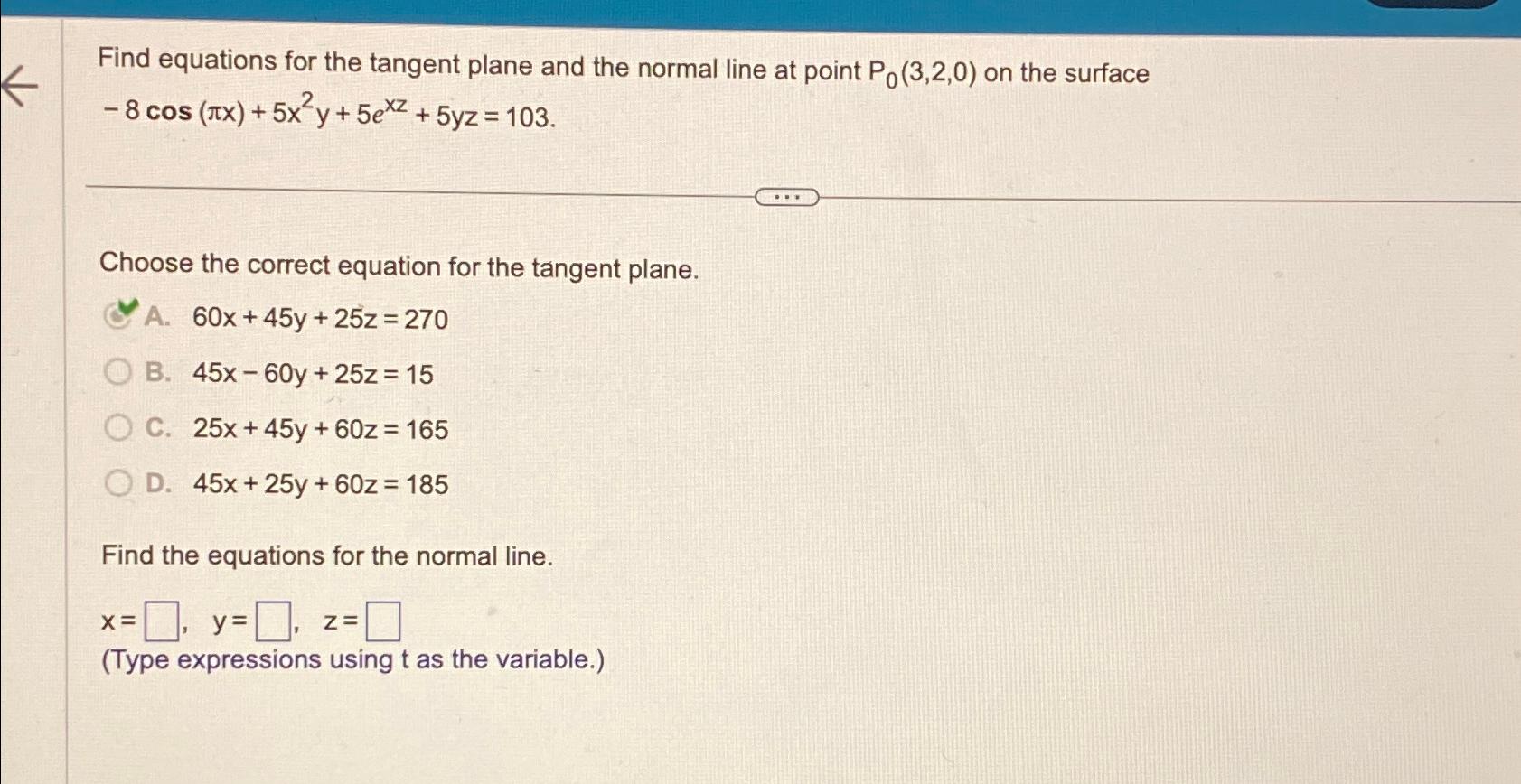 Solved Find equations for the tangent plane and the normal | Chegg.com