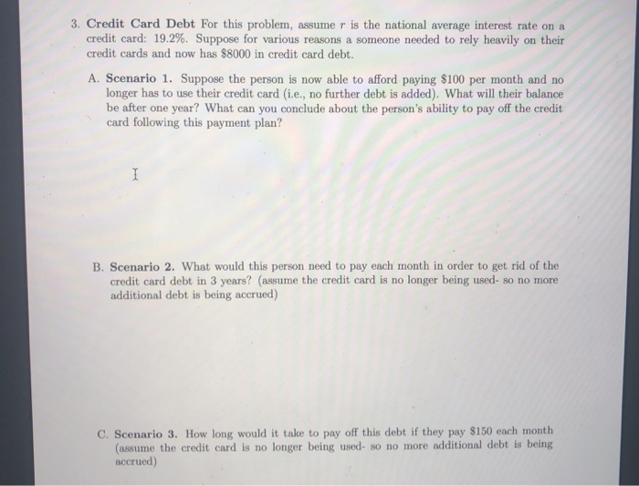 Solved 3. Credit Card Debt For this problem, assumer is the | Chegg.com