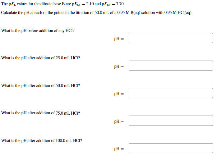 Solved The pKb ﻿values for the dibasic base B are pKb1=2.10 | Chegg.com