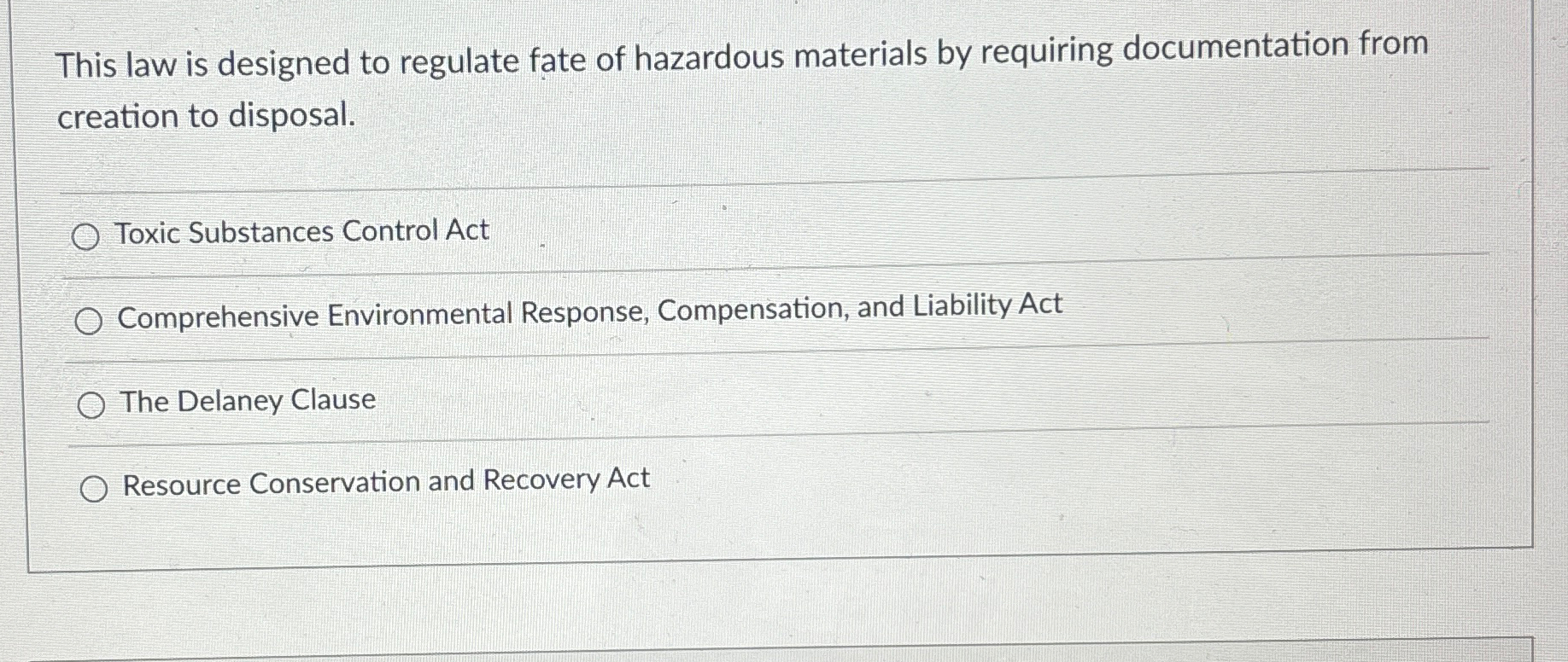 Solved This law is designed to regulate fate of hazardous | Chegg.com