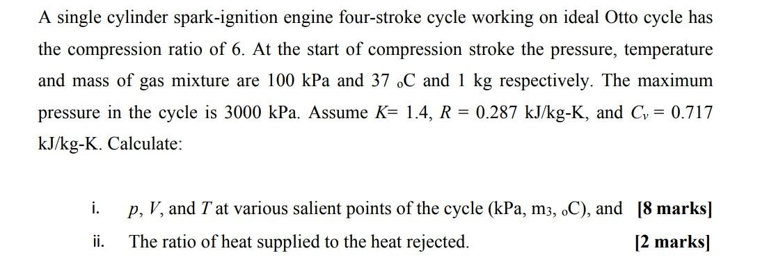 Solved A single cylinder spark-ignition engine four-stroke | Chegg.com