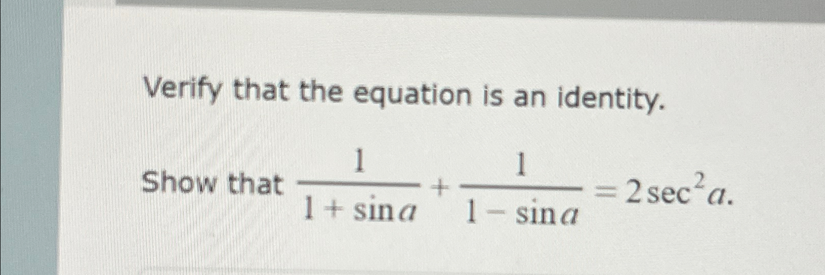 Solved Verify that the equation is an identity. Show that | Chegg.com